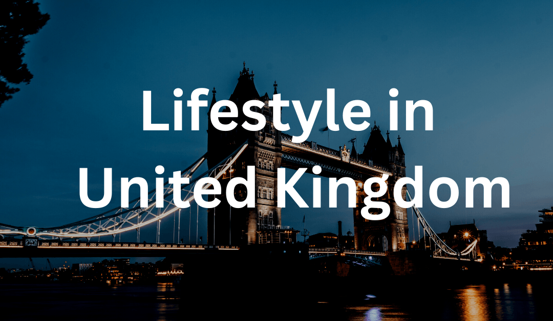 Lifestyle in the UK - STS Global Education | Study Abroad in UK, USA ...